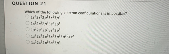 Solved Question 21 Which Of The Following Electron