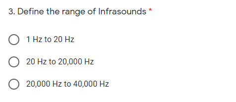 Solved 3. Define the range of Infrasounds * O 1 Hz to 20 Hz | Chegg.com