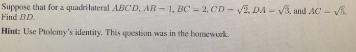 Solved Suppose that for a quadrilateral ABCD, AB = 1, BC = | Chegg.com