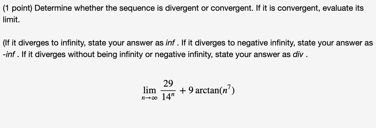 Solved (1 point) Determine whether the sequence is divergent | Chegg.com