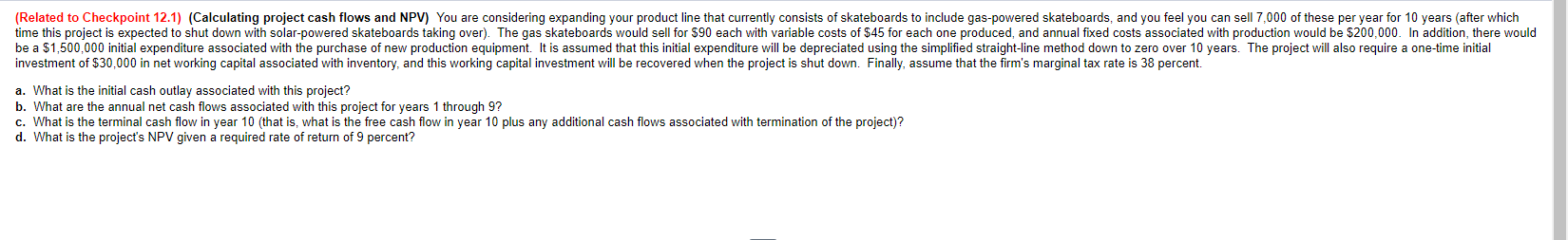 Solved a. What is the initial cash outlay associated with | Chegg.com