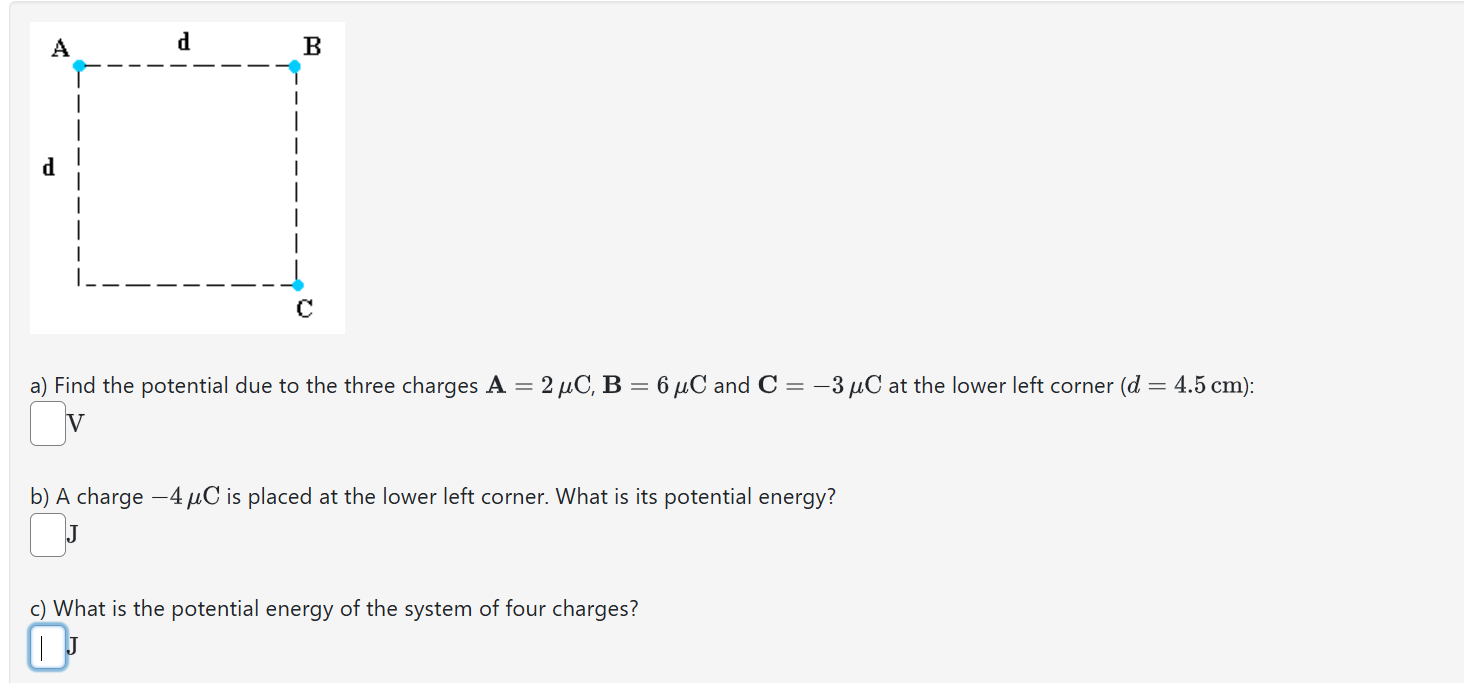 Solved aA=2μC,B=6μC ﻿and C=-3μC at ﻿the lower left corner | Chegg.com
