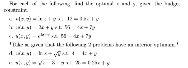 Solved For each of the following, find the optimal x and y, | Chegg.com