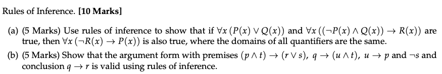 Solved Rules of Inference. [10 Marks] (a) (5 Marks) Use | Chegg.com