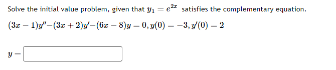 Solved Solve the initial value problem, given that y1=e2x | Chegg.com