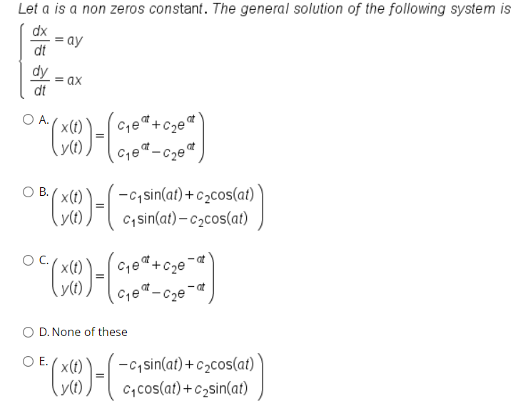 Solved = Let a is a non zeros constant. The general solution | Chegg.com