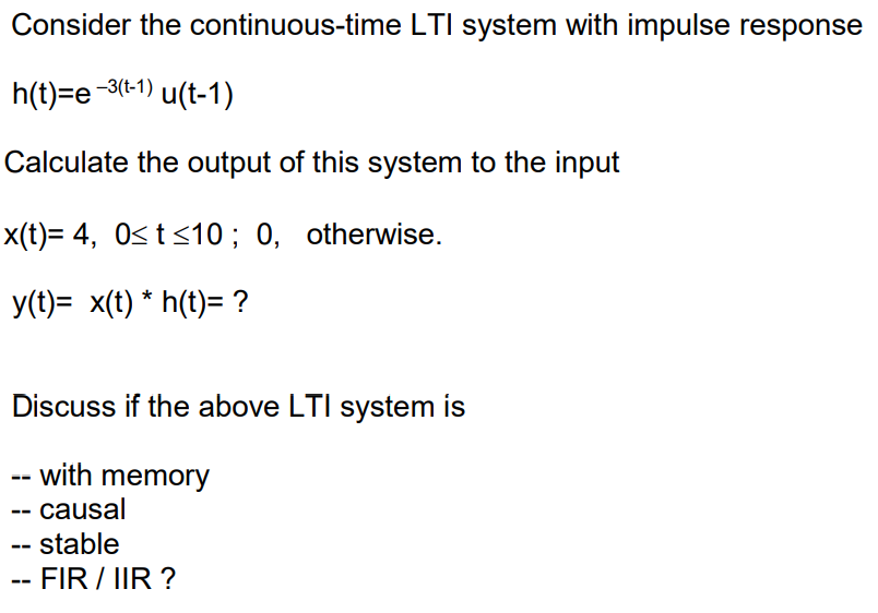 Solved Consider the continuous-time LTI system with impulse | Chegg.com
