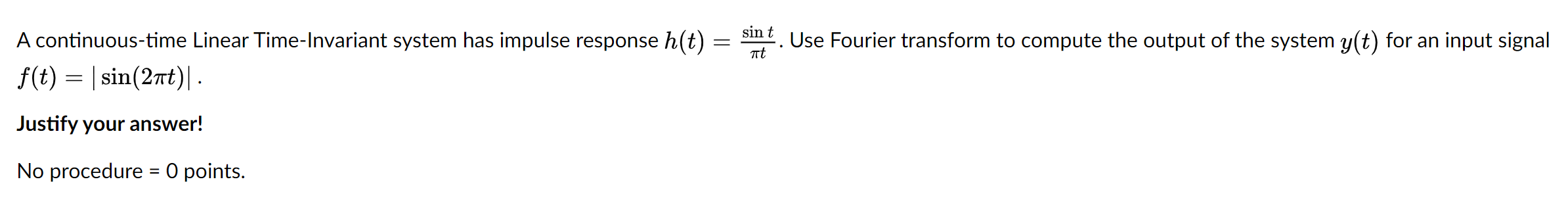 Solved A continuous-time Linear Time-Invariant system has | Chegg.com