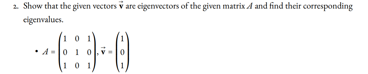 Solved Show that the given vectors vec(v) ﻿are eigenvectors | Chegg.com