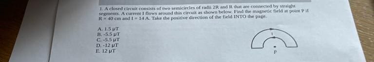 Solved 1. A closed circuit consists of two semicircles of | Chegg.com