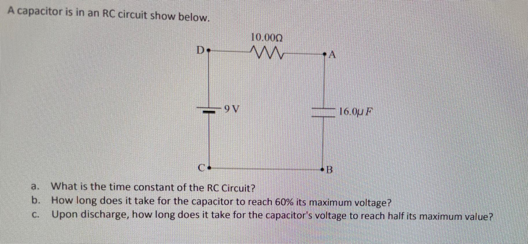 Solved A capacitor is in an RC circuit show below. a. What | Chegg.com