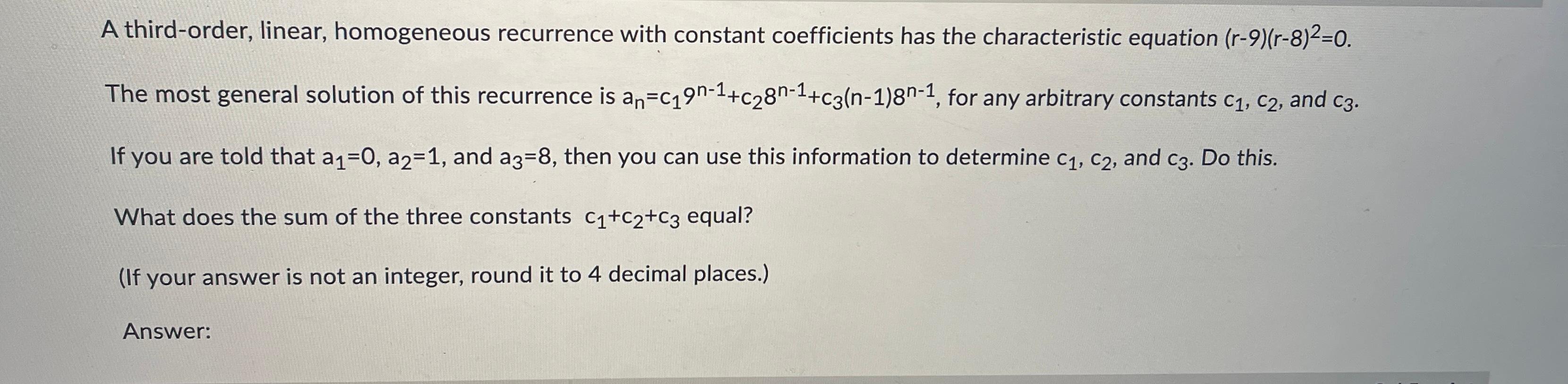 Solved A third-order, linear, homogeneous recurrence with | Chegg.com