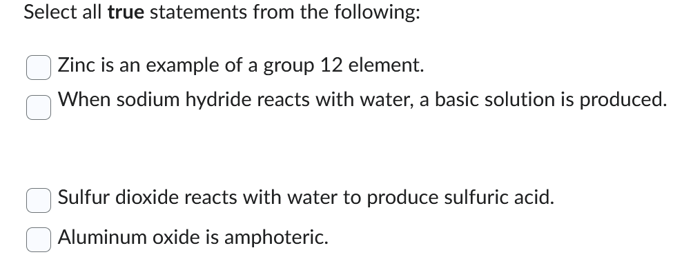 Solved Select all true statements from the following:Zinc is | Chegg.com
