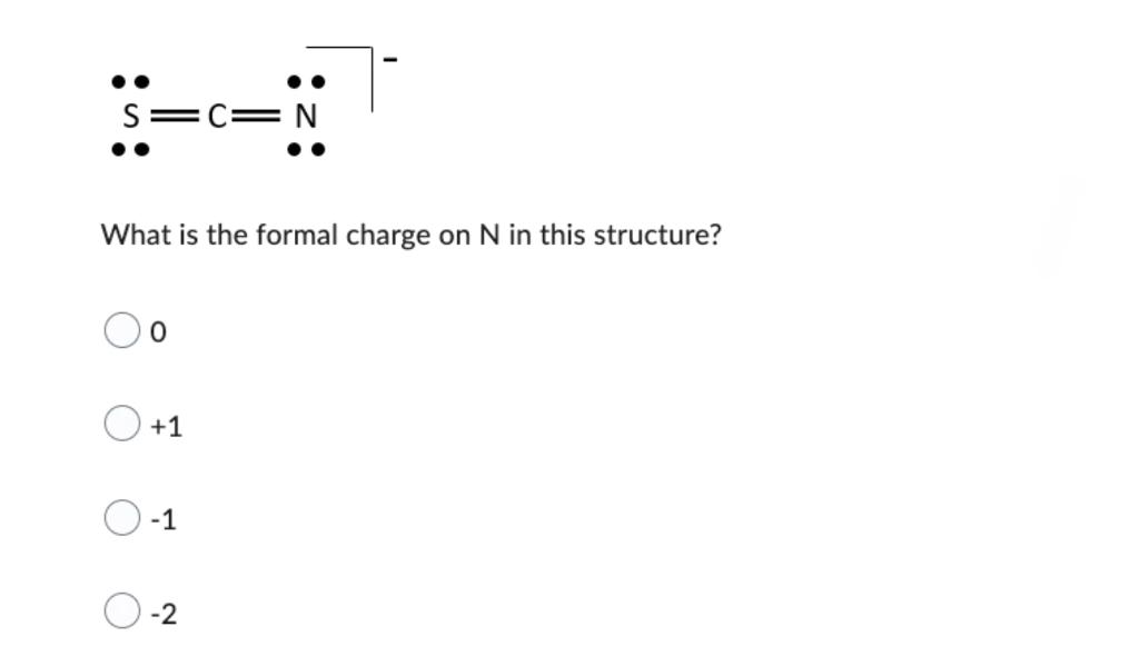 Solved S=C N What is the formal charge on N in this | Chegg.com