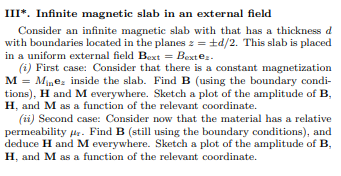 III*. Infinite magnetic slab in an external field | Chegg.com