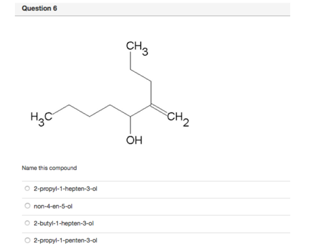 Solved Name this compound 2-propyl-1-hepten-3-ol | Chegg.com