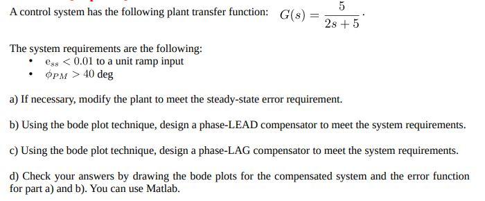 Solved A control system has the following plant transfer | Chegg.com