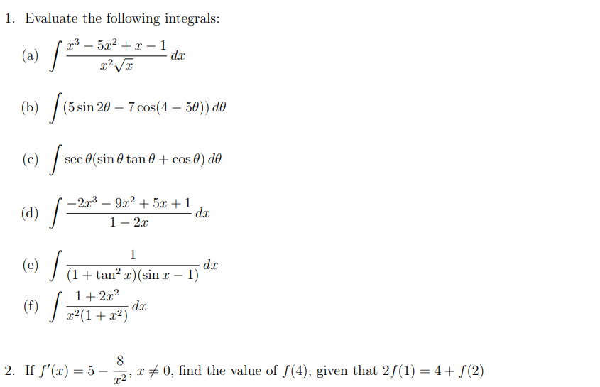 Solved 1. Evaluate the following integrals: (a) | Chegg.com