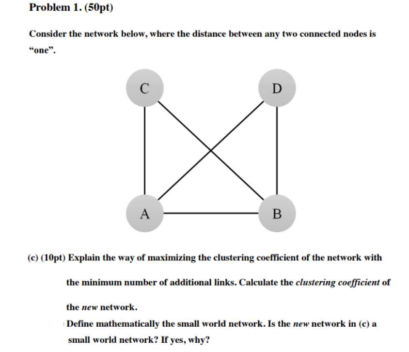 Solved Problem 1. (50pt) Consider the network below, where | Chegg.com