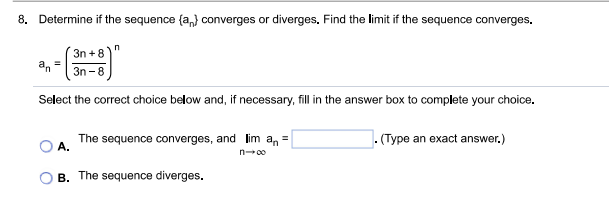 Solved Determine if the sequence {an} converges or diverges. | Chegg.com