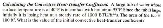Solved Calculating the Convective Heat-Transfer Coefficient. | Chegg.com