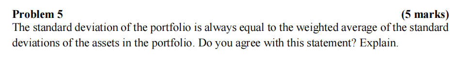 Solved Problem 5 (5 marks) The standard deviation of the | Chegg.com