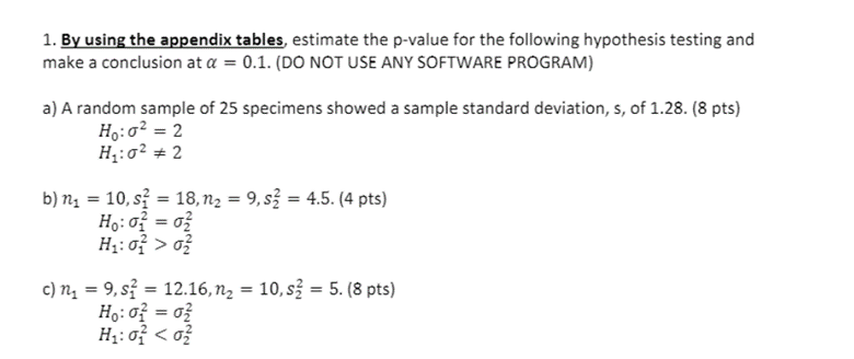 Solved 1. By using the appendix tables, estimate the p-value | Chegg.com