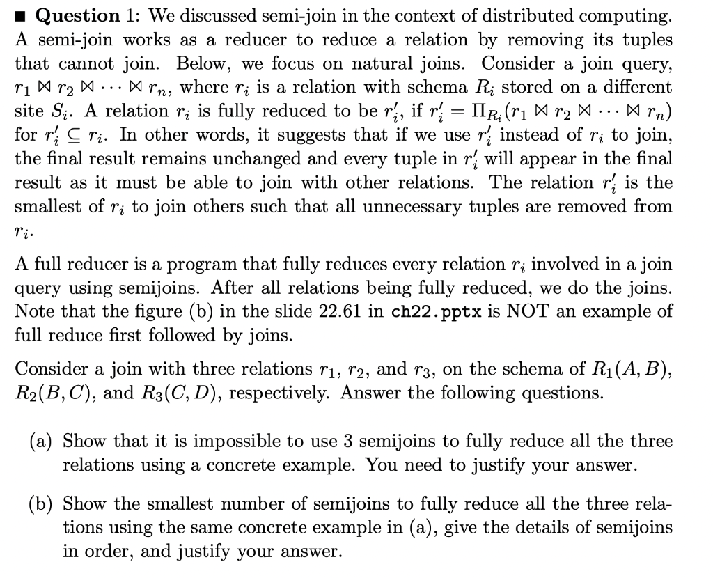 We discussed semi-join in the context of distributed | Chegg.com