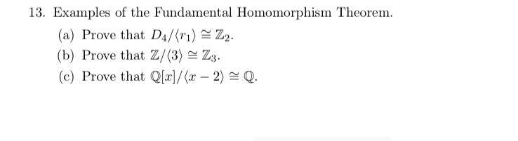 13. Examples of the Fundamental Homomorphism Theorem | Chegg.com