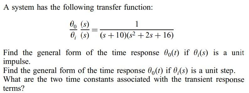 Solved A system has the following transfer function: | Chegg.com