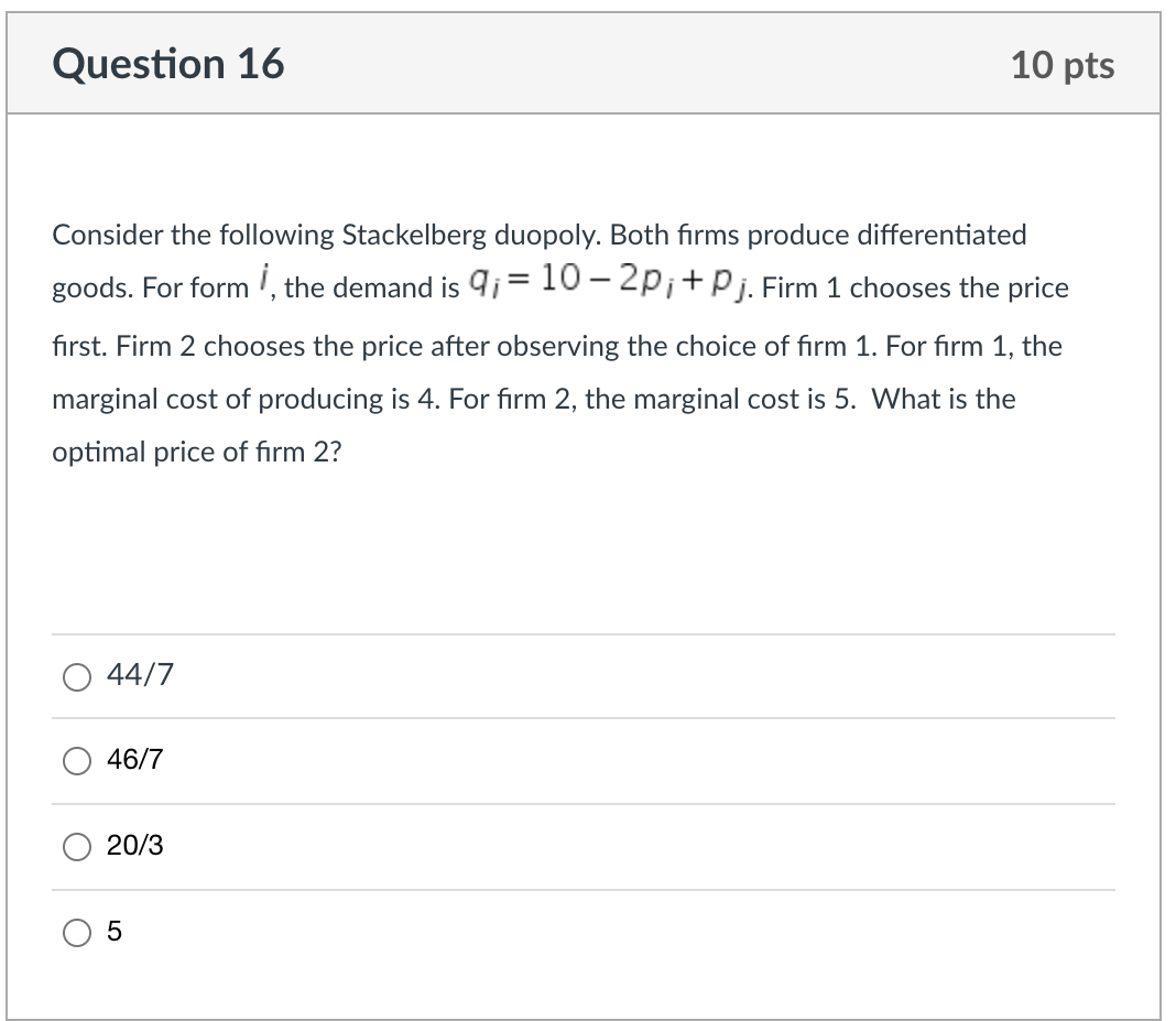 Solved Consider the following Stackelberg duopoly. Both | Chegg.com