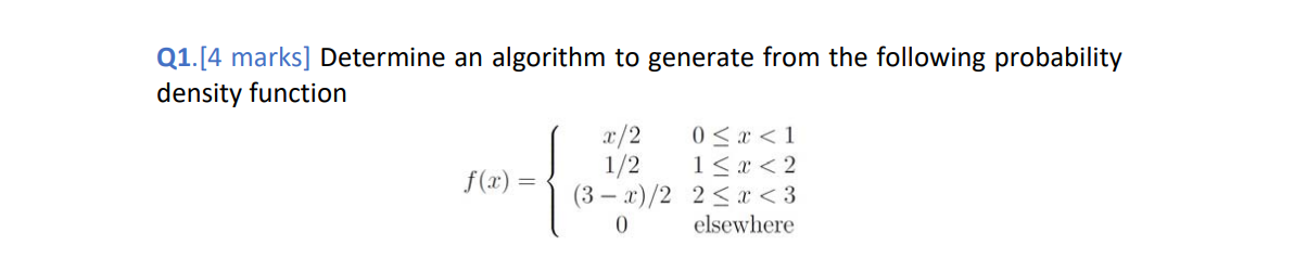 Solved Q1.[4 marks] Determine an algorithm to generate from | Chegg.com