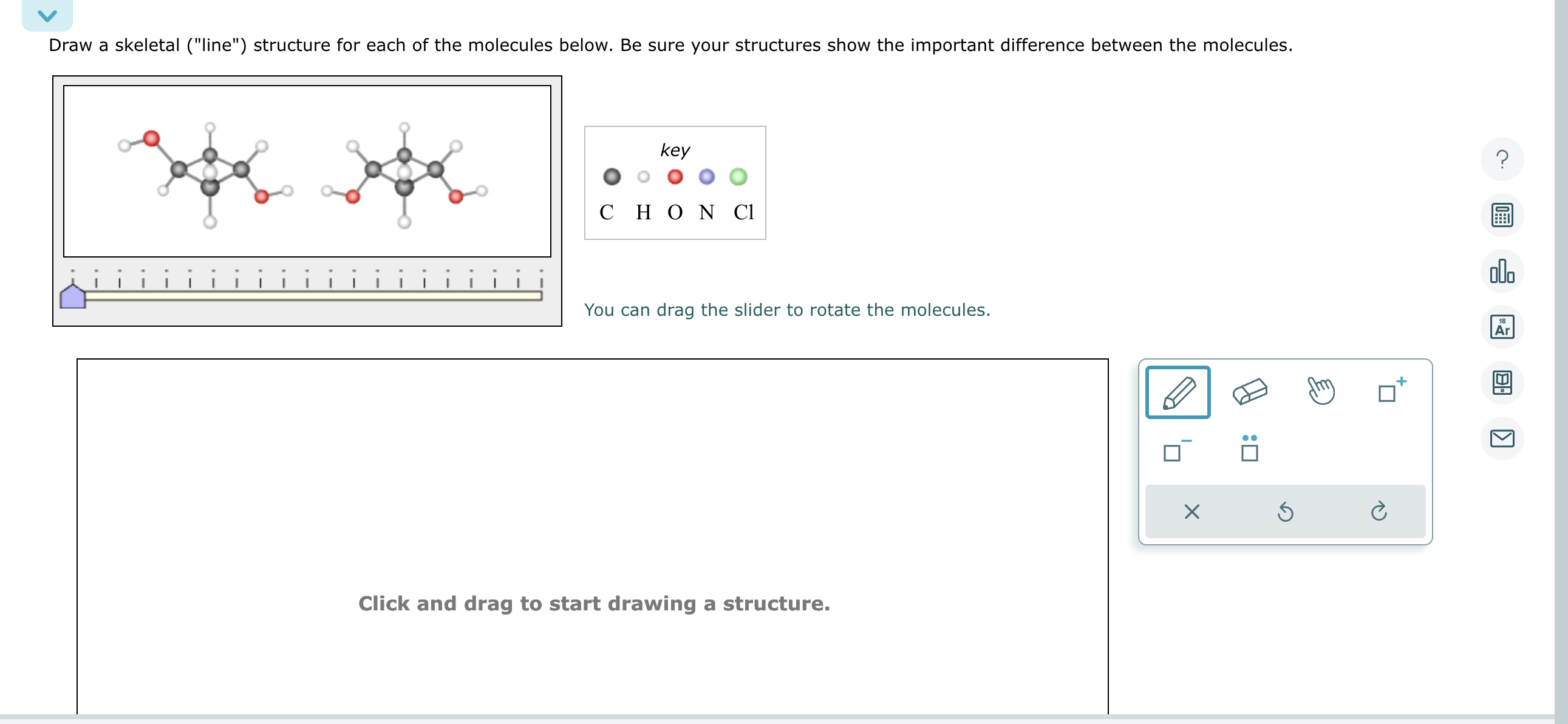 Solved You can drag the slider to rotate the molecules. | Chegg.com