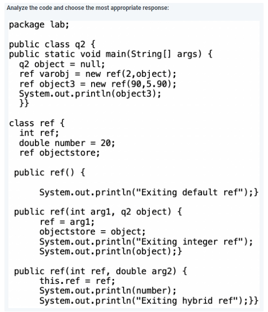 Solved Analyze the code and choose the most appropriate | Chegg.com