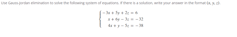 Solved Use Gauss-Jordan elimination to solve the following | Chegg.com