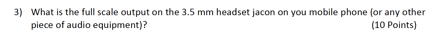 Solved 3) What is the full scale output on the 3.5 mm | Chegg.com