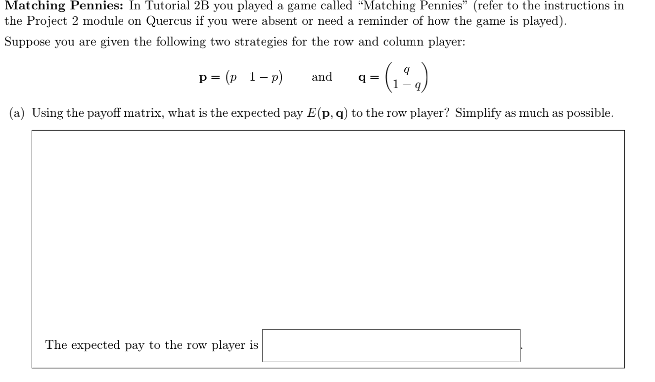 Matching Pennies: In Tutorial 2B you played a game | Chegg.com