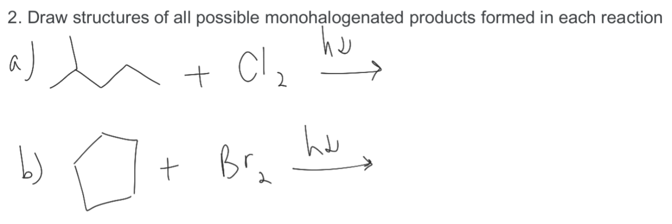Solved Draw structures of all possible monohalogenated | Chegg.com