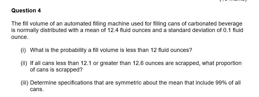 Solved Question 4 The fill volume of an automated filling | Chegg.com