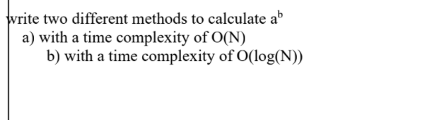 Solved write two different methods to calculate ab a) with a | Chegg.com