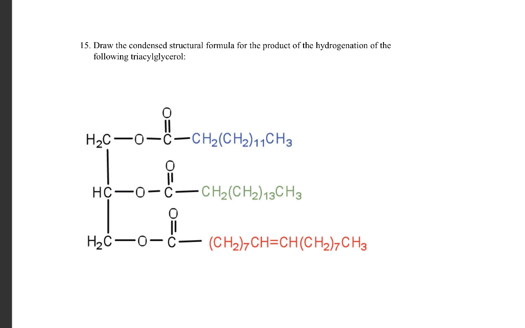 Solved 15. Draw the condensed structural formula for the | Chegg.com