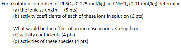 Solved For a solution comprised of PbSO4(0.025 mol/kg) and | Chegg.com