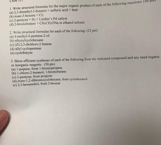 Solved CHM 121 1. Write structural formulas for the major | Chegg.com