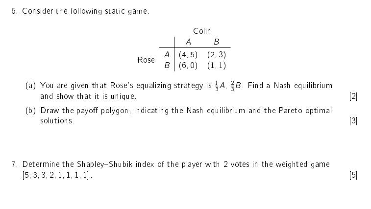 Solved 6. Consider the following static game. A B A (4,5) | Chegg.com