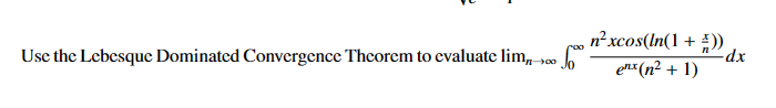 Solved Use the Lebesque Dominated Convergence Theorem to | Chegg.com