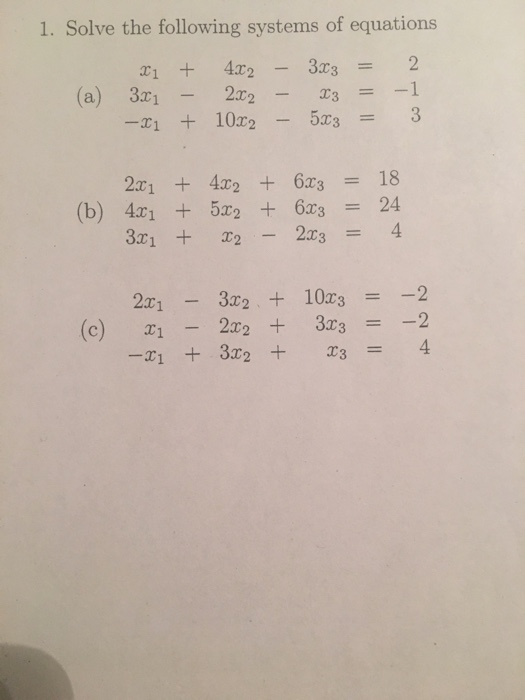 Solved 1. Solve the following systems of equations x1 + | Chegg.com