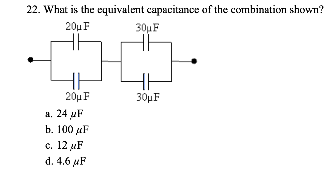 Solved 22. What is the equivalent capacitance of the | Chegg.com