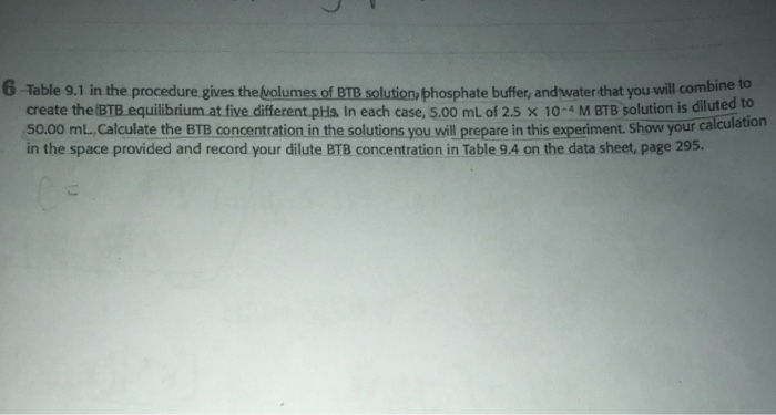 Solved 6 Table 9.1 in the procedure gives the volumes of BTB | Chegg.com