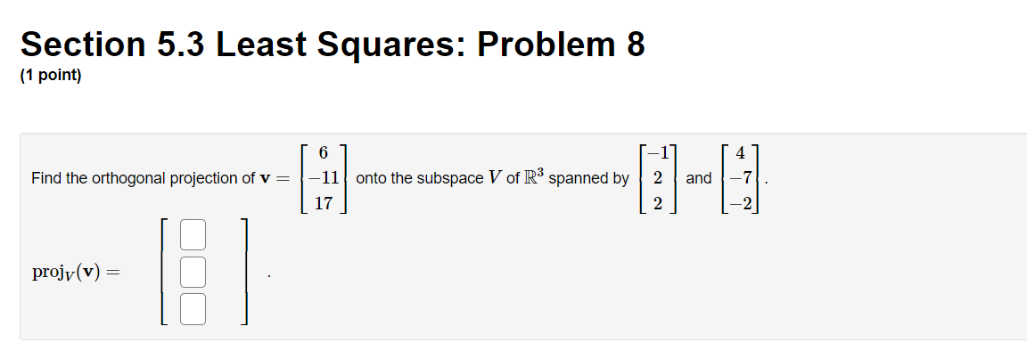 Solved Section 5.3 Least Squares: Problem 8 (1 point) | Chegg.com