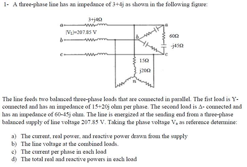 Solved 1- A three-phase line has an impedance of 3+4j as | Chegg.com